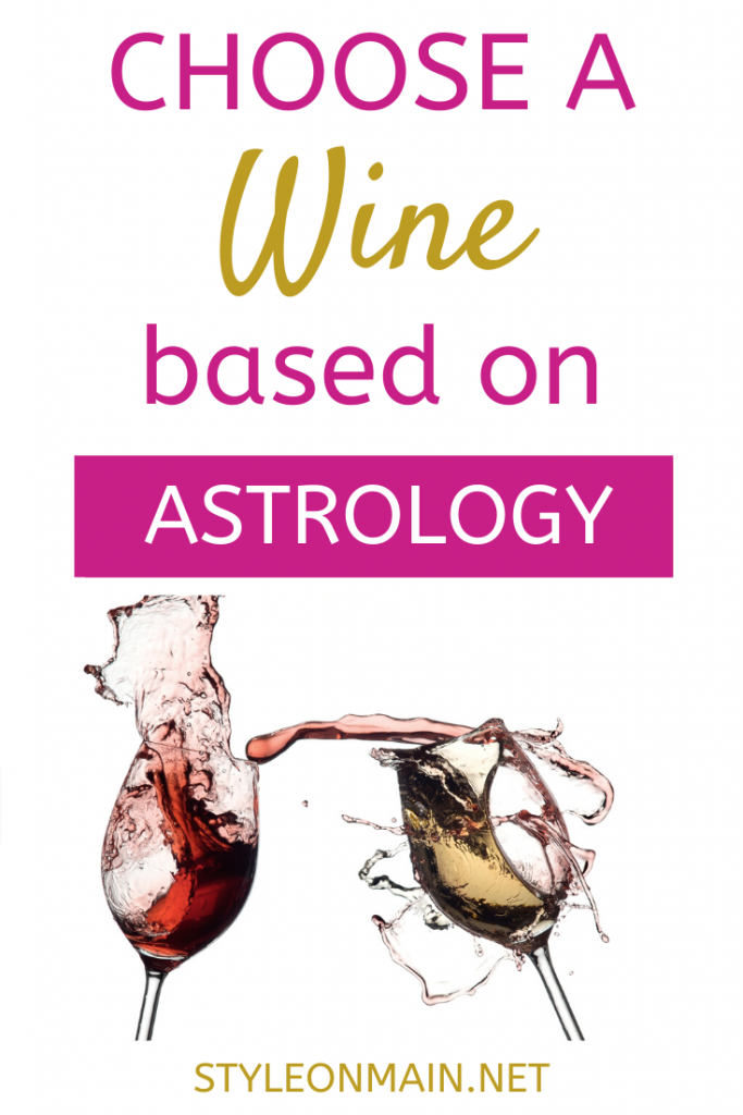 How to Choose a Wine By Your Horoscope